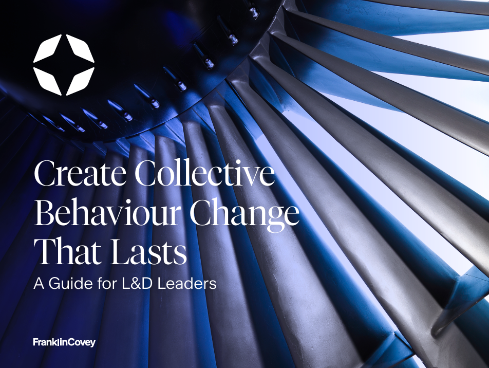 Create Collective Behaviour Change That Lasts - FranklinCovey Thought Guide