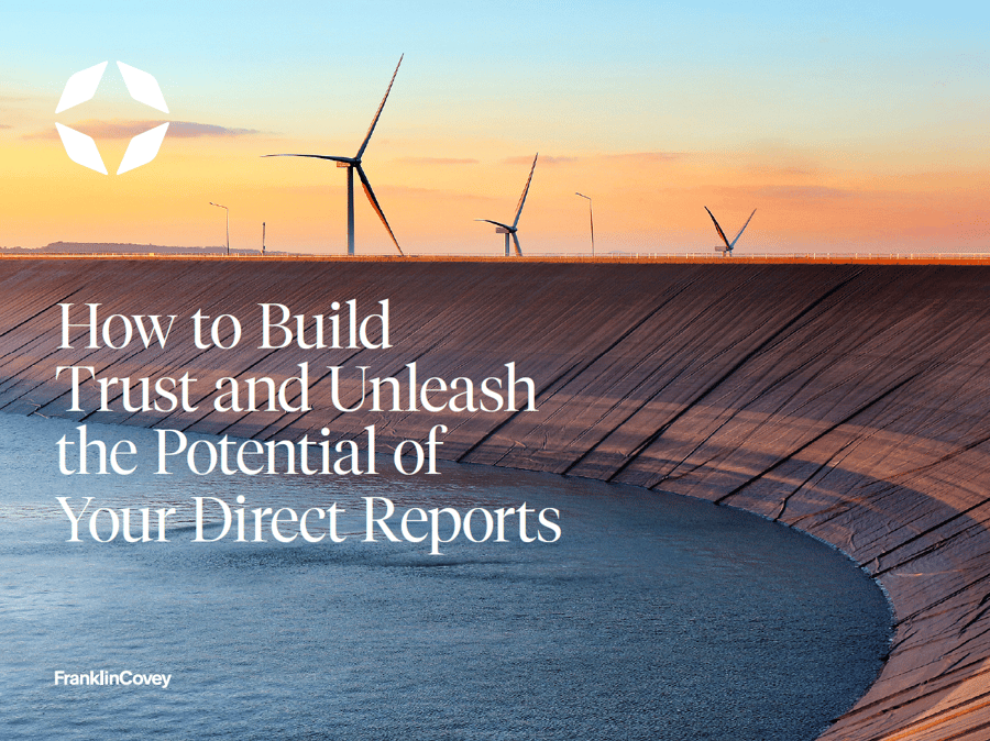 How to Build Trust and Unleash the Potential of Your Direct Reports ...